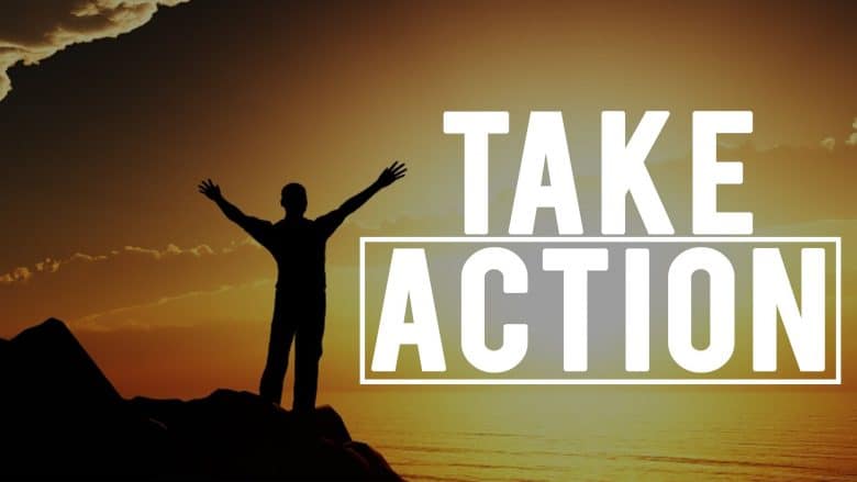Be Action Oriented and Take Control of Your Life - Freedom Is Everything